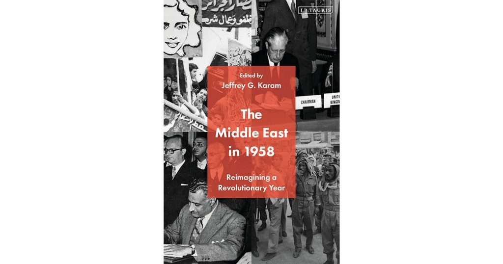 The Middle East in 1958 – reimagining a revolutionary year review ...